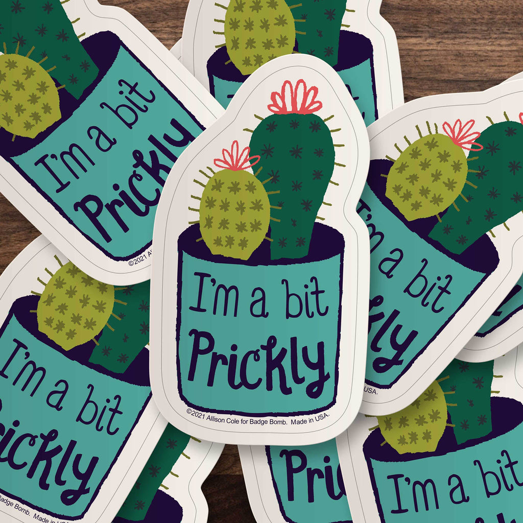 I'm a Bit Prickly Plant Sticker by Allison Cole + Badge Bomb – Badge ...